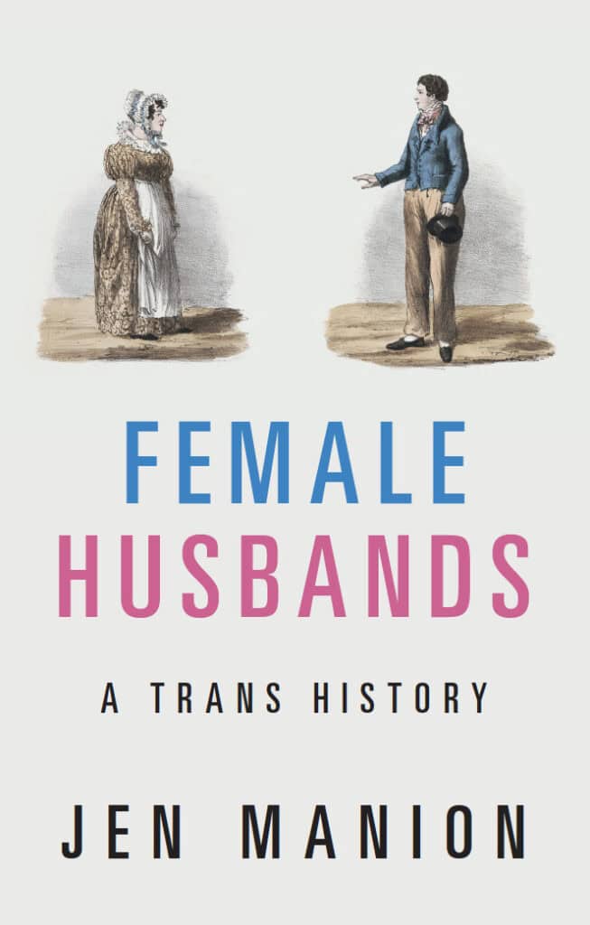 Female Husbands: A Trans History – NOTCHES